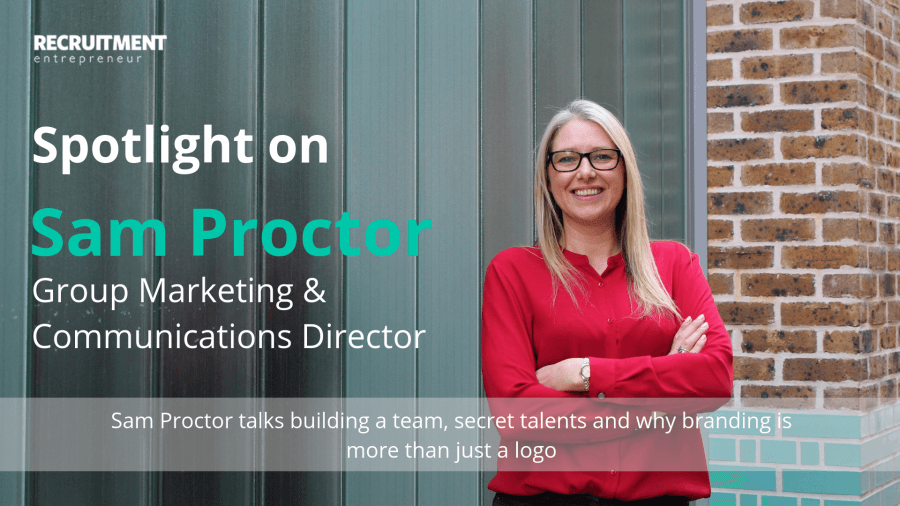 In the spotlight: an interview with Sam Proctor » Recruitment Entrepreneur