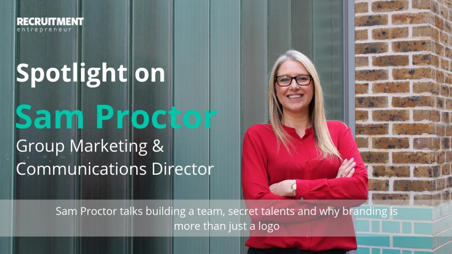 In the spotlight: an interview with Sam Proctor » Recruitment Entrepreneur